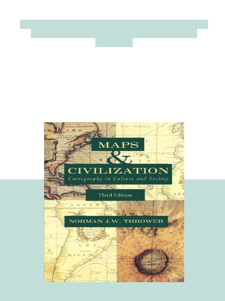 Maps Civilization Cartography in Culture and Society 3rd Edition Norman ...