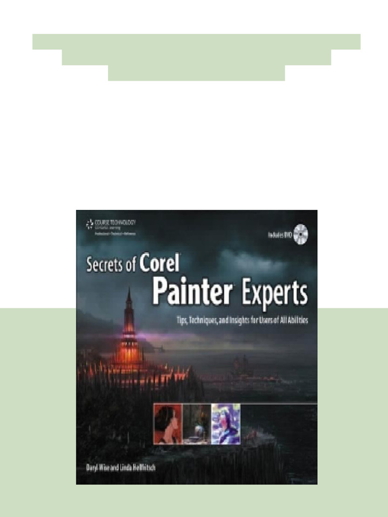 Secrets of Corel Painter Experts Tips Techniques and Insights For Users ...