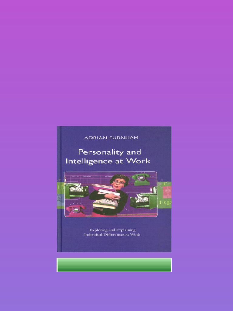 Personality and Intelligence at Work Exploring and Explaining ...