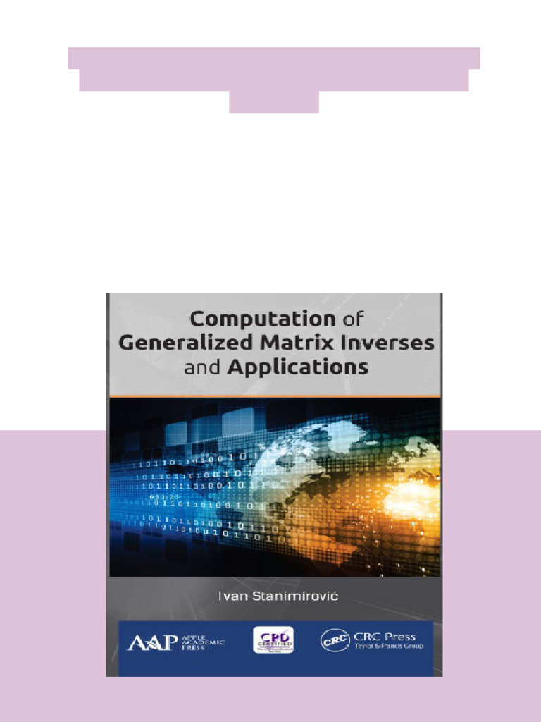 Computation of Generalized Matrix Inverses and Applications First ...