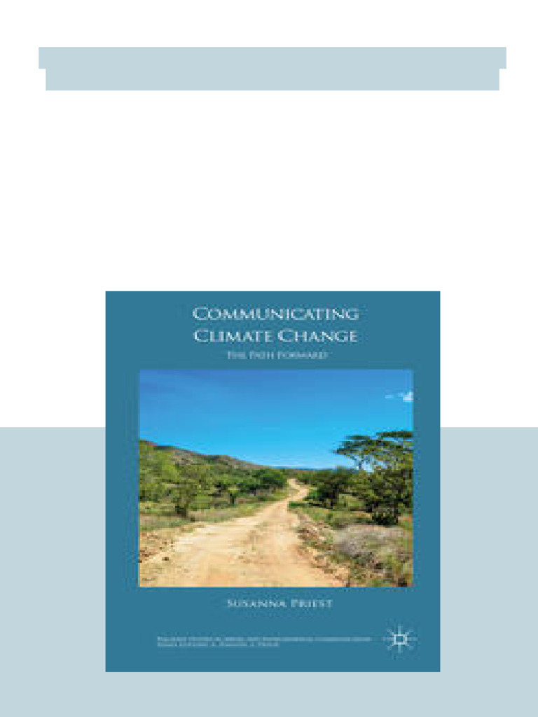 Communicating Climate Change: The Path Forward 1st Edition Susanna ...