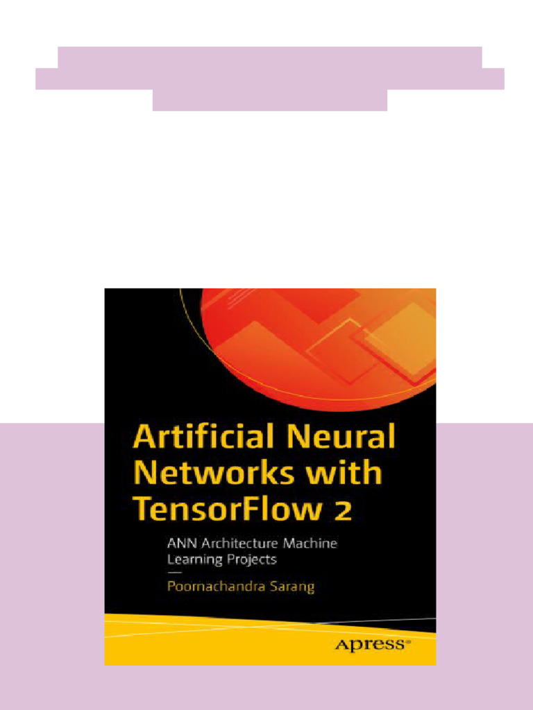 Artificial Neural Networks With Tensorflow 2: Ann Architecture Machine Learning Projects ...