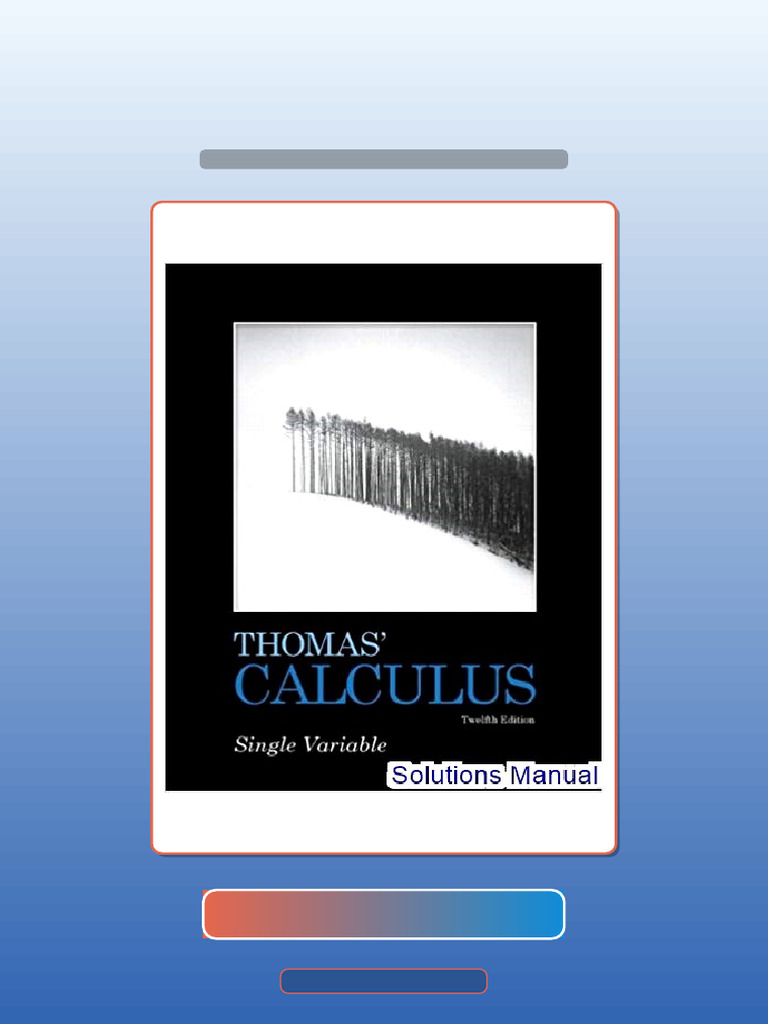 Complete Thomas Calculus 12th Edition Thomas Verified | PDF | Integral | Function (Mathematics)