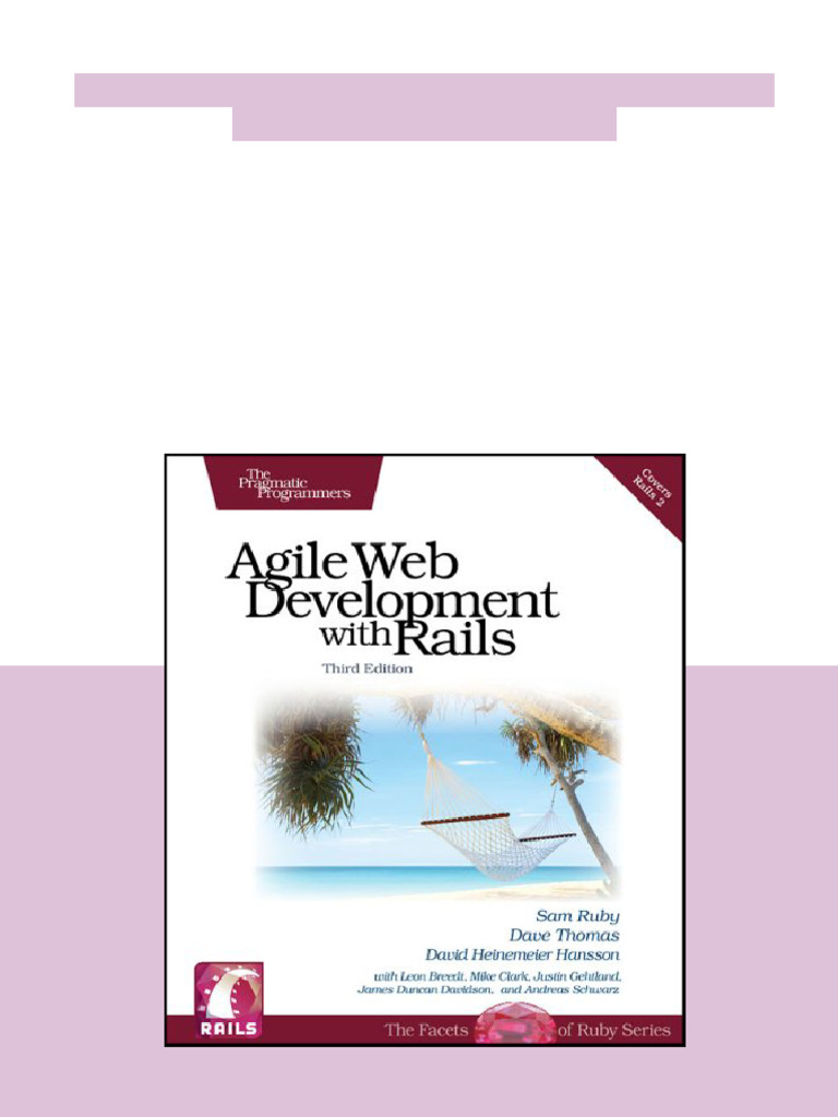 Agile Web Development With Rails Third Edition Sam Ruby Download Full Chapters | PDF | Ruby On ...
