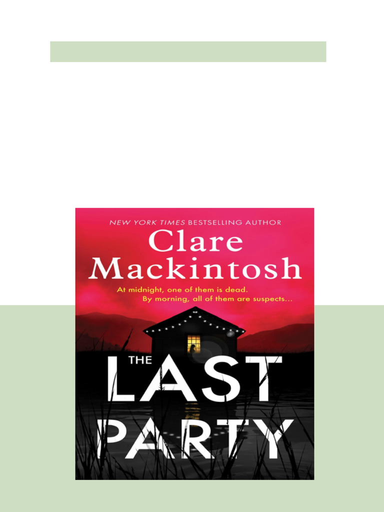 The Last Party Clare Mackintosh: (4.6/5.0 - 380 Downloads) | PDF ...