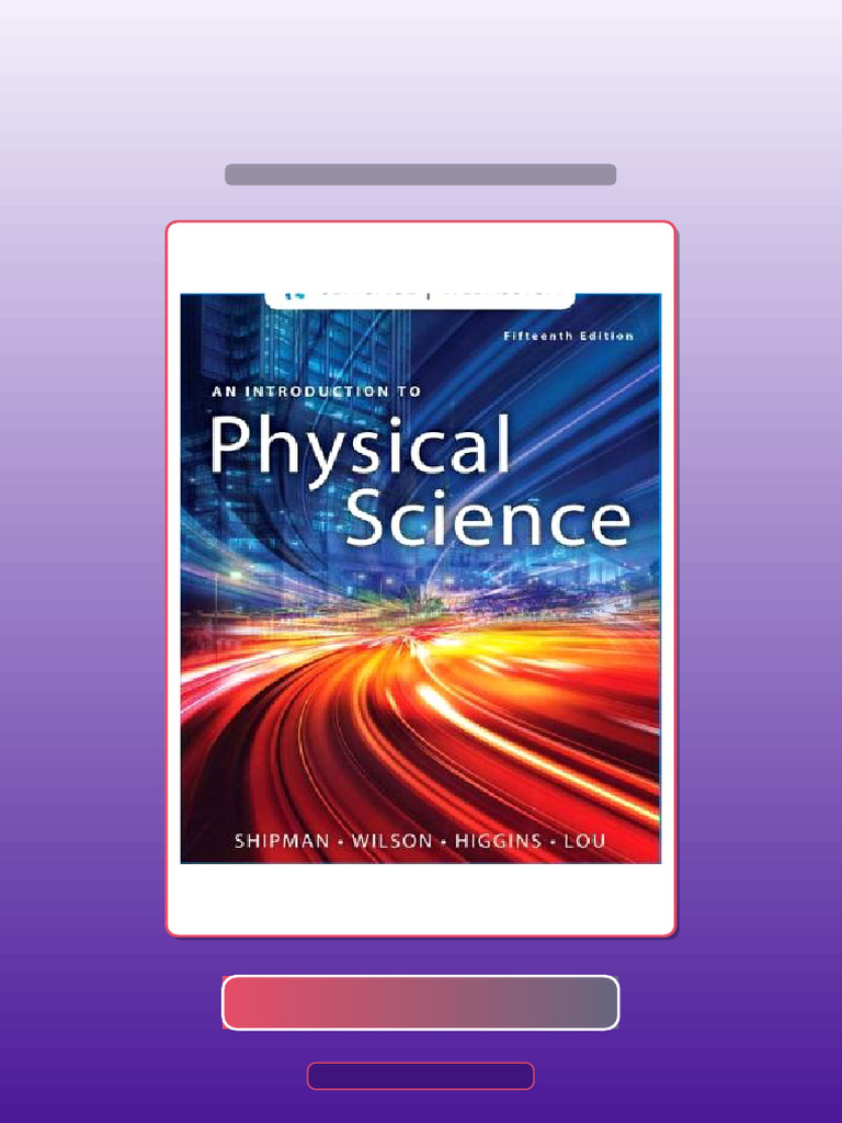 Complete An Introduction To Physical Science 15th Edition Shipman HQ ...