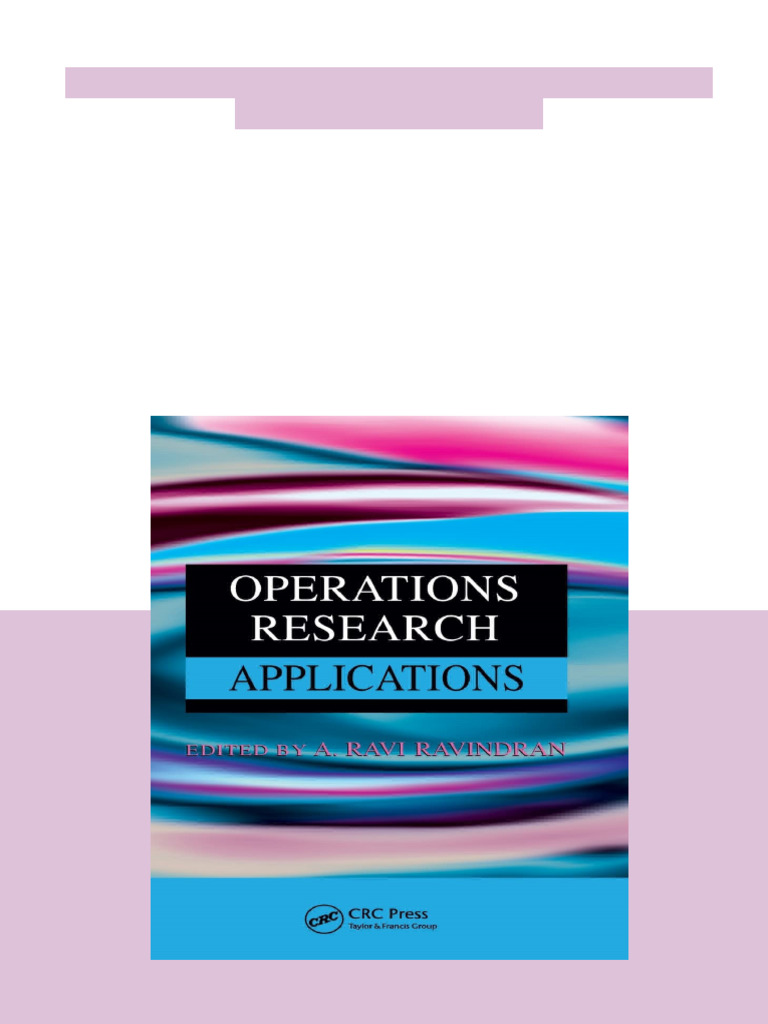 Operations Research Applications 1st Edition A. Ravi Ravindran Fast ...