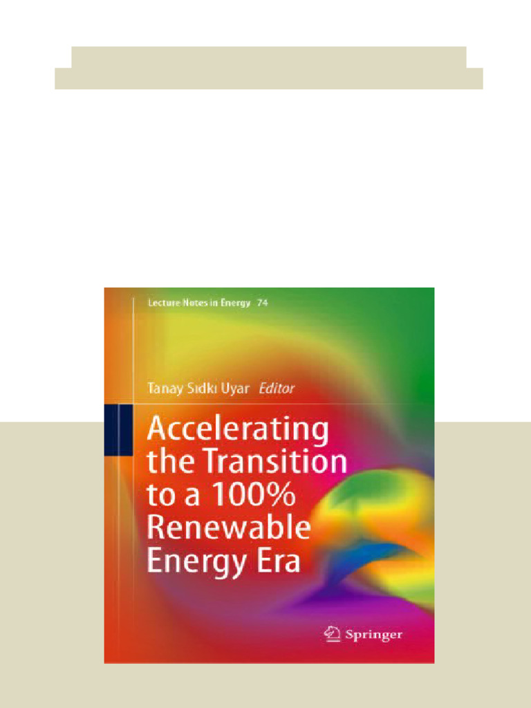 Accelerating The Transition To A 100 Renewable Energy Era Tanay S DK ...