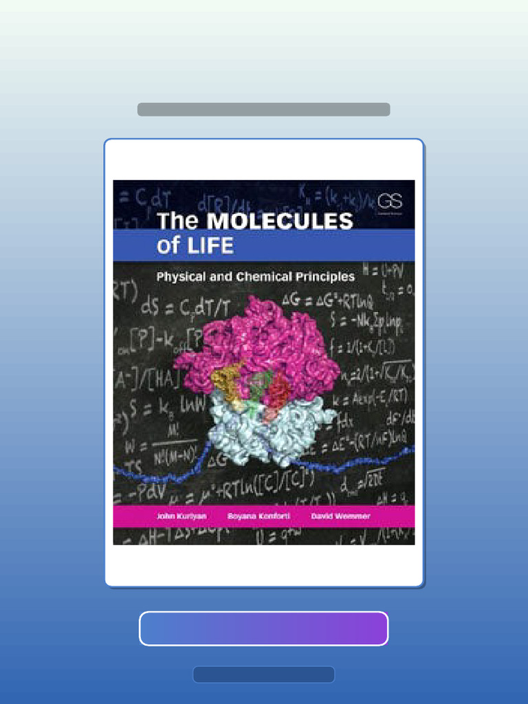 The Molecules of Life Physical and Chemical Principles 1st by Kuriyan ...