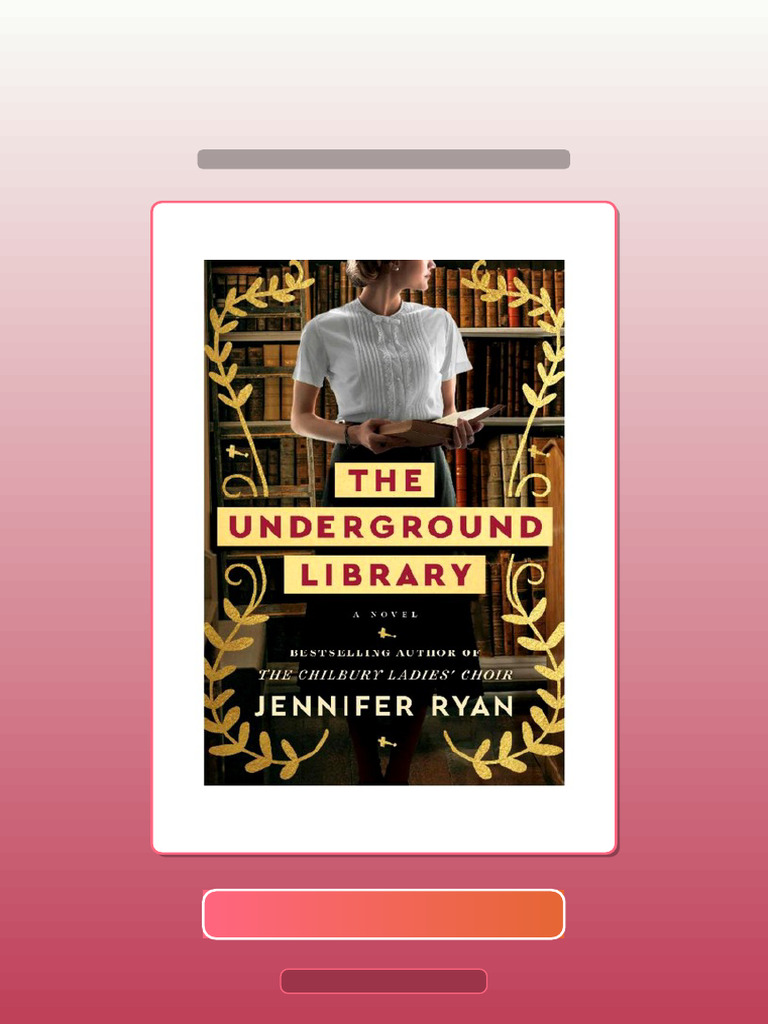 Complete The Underground Library Jennifer Ryan HQ File Verified | PDF ...