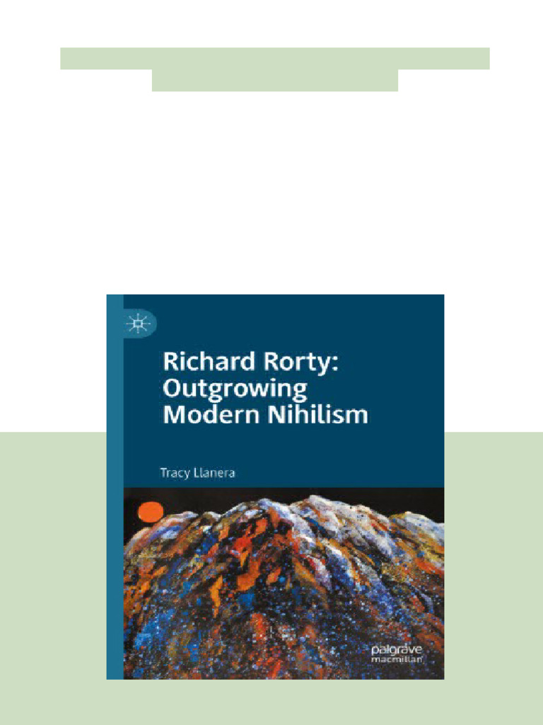 Richard Rorty: Outgrowing Modern Nihilism Tracy Llanera 2025 Easy ...