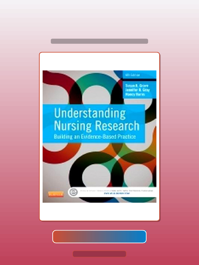 Understanding Nursing Research 6th Edition Susan K Grove Jennifer R Gray Nancy Burns Ebook and ...
