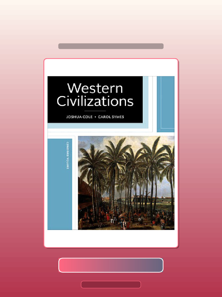Western Civilizations Their History Their Culture 19th Edition Joshua ...