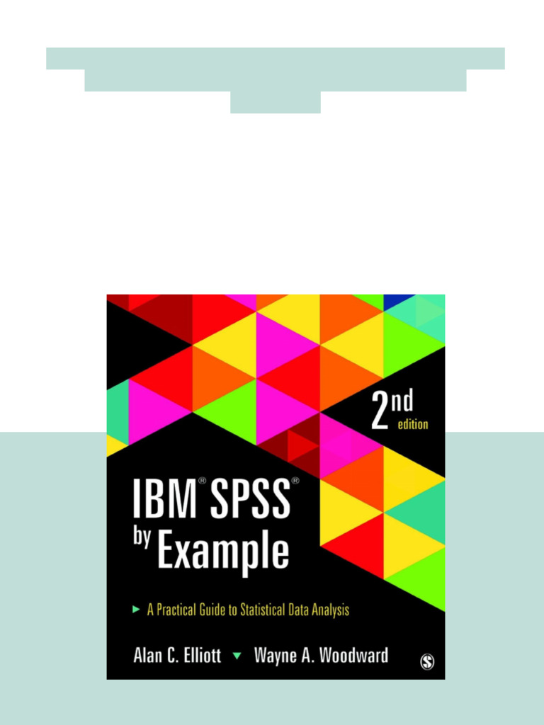 IBM SPSS by Example A Practical Guide To Statistical Data Analysis 2nd ...