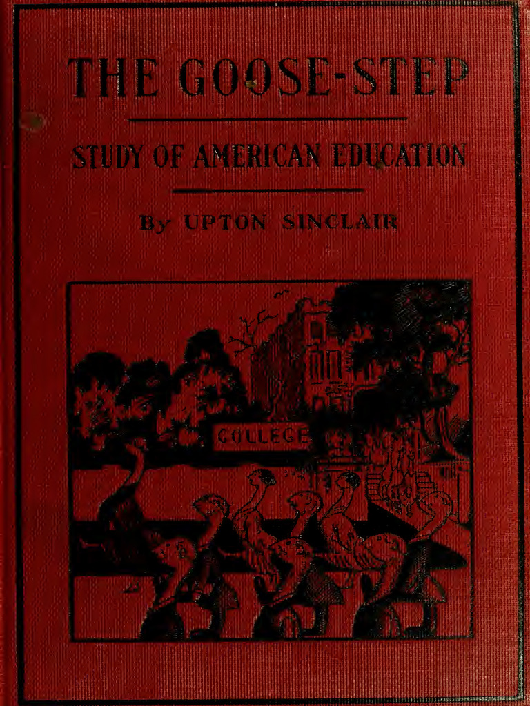 The Goose-step. a Study of American Education (Upton Sinclair) (Z ...