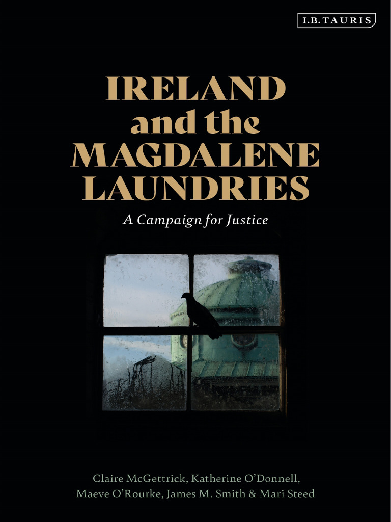 Ireland and The Magdalene Laundries A Campaign For Justice Compress | PDF