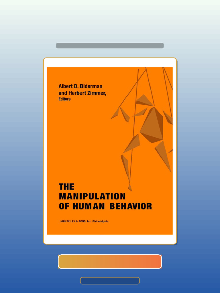 Complete the Manipulation of Human Behavior Albert D Biderman HQ File ...