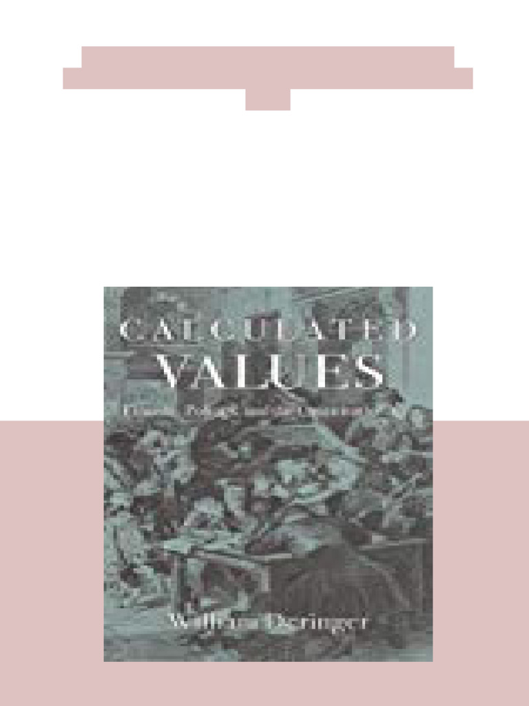 Calculated Values: Finance, Politics, and The Quantitative Age William ...