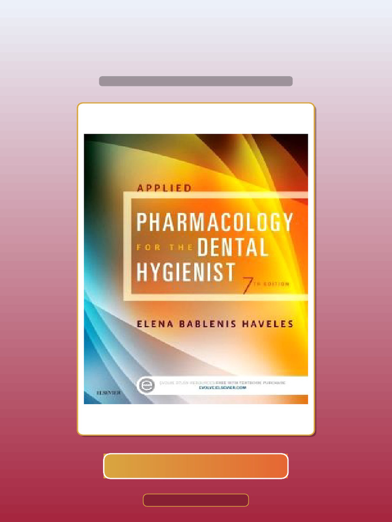 Applied Pharmacology For The Dental Hygienist 7th Edition Get It Now ...