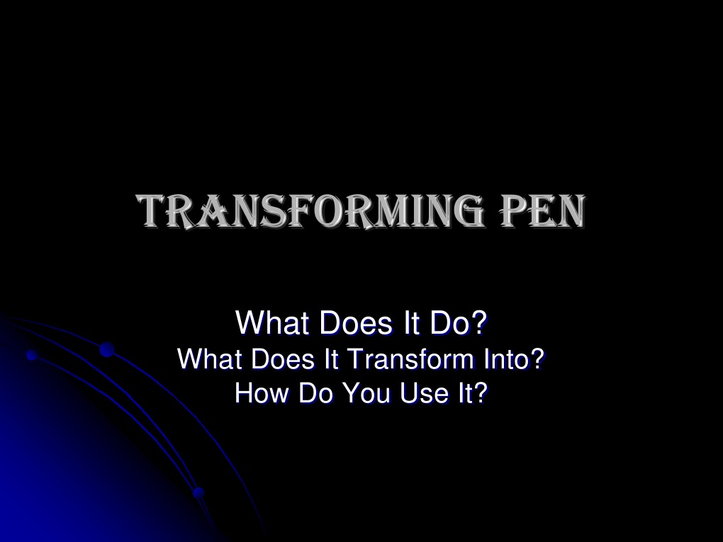 Transforming Pen: Features & Usage Guide | PDF