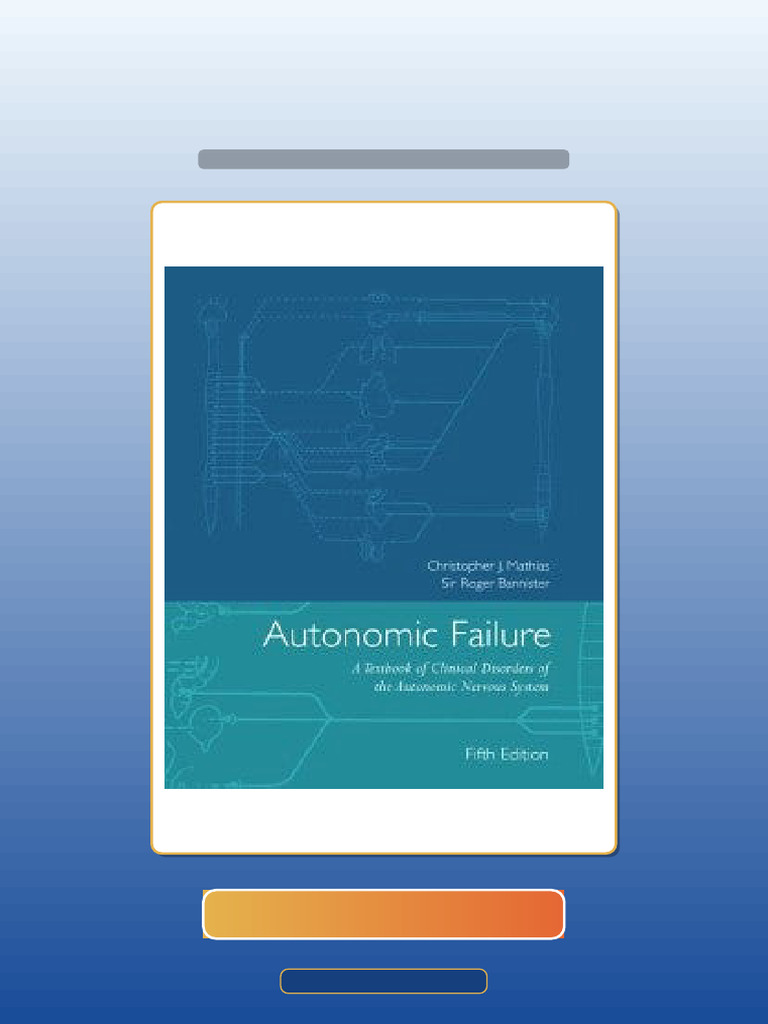 Autonomic Failure a Textbook of Clinical Disorders of the Autonomic Nervous System 5th Edition ...