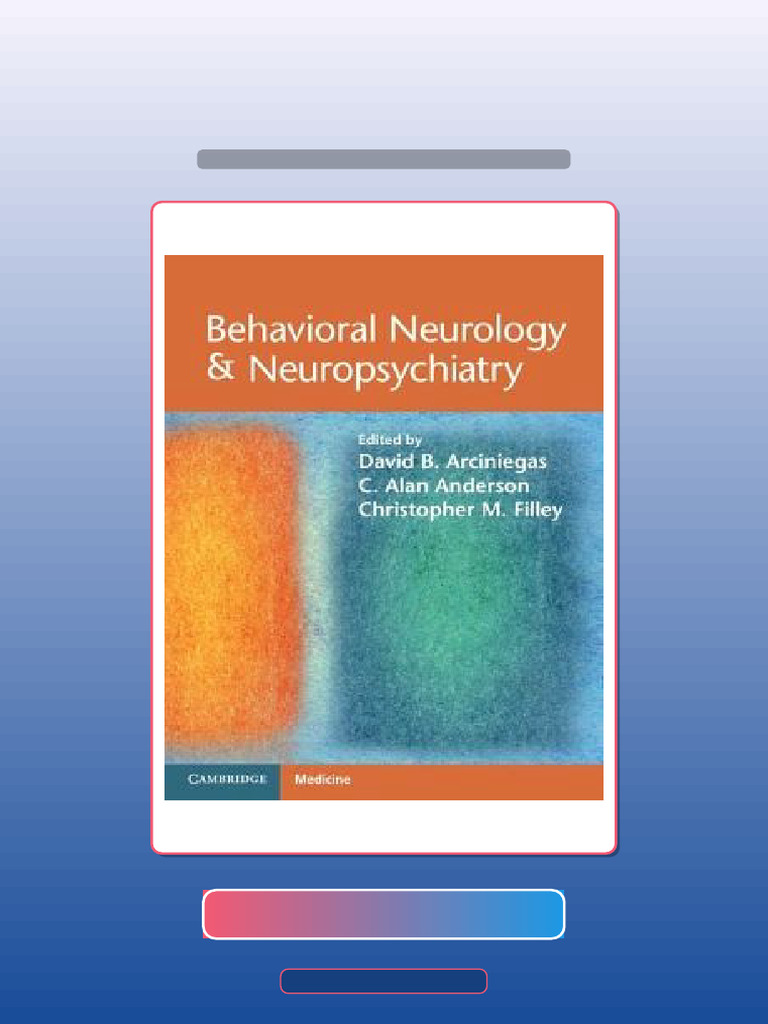 Behavioral Neurology Neuropsychiatry Get It Now | PDF | Neurology | Psychiatry