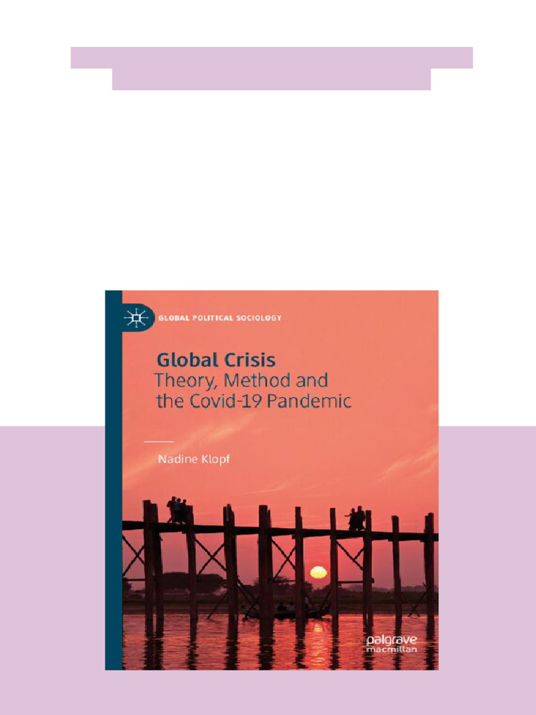 Global Crisis: Theory, Method and The Covid-19 Pandemic Nadine Klopf ...