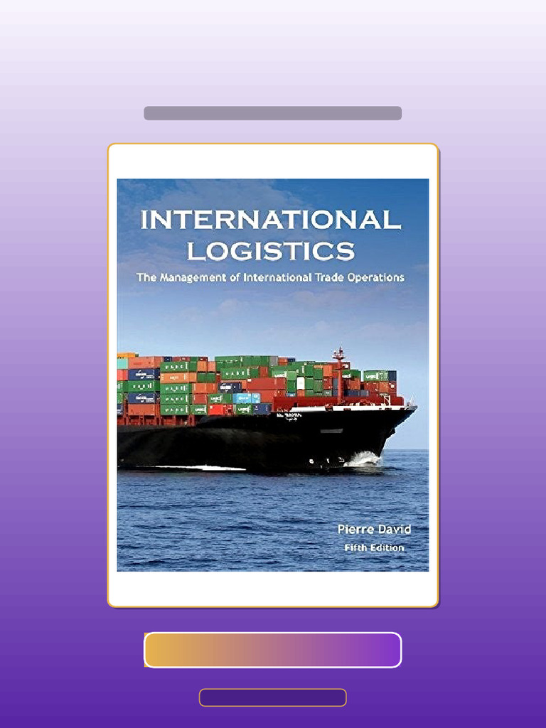 International Logistics the Management of International Trade ...