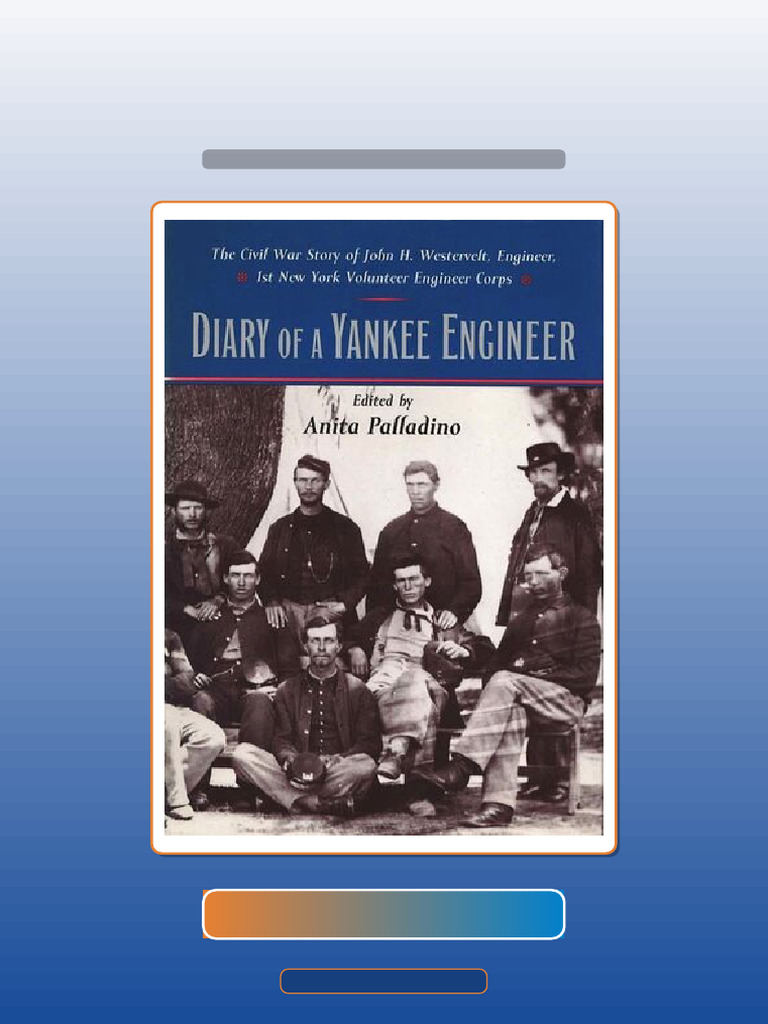 Complete Diary of Yankee Engineer The Civil War Diary of John Henry ...