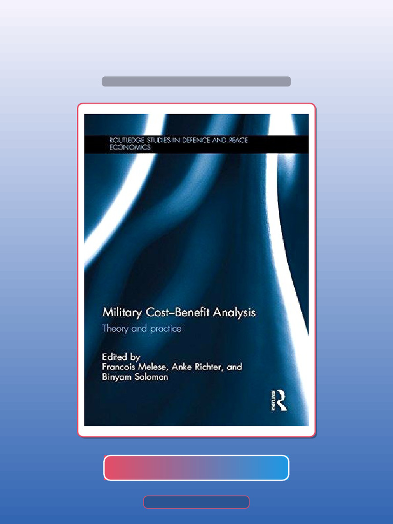 Military CostBenefit Analysis Theory and Practice Routledge Studies in ...
