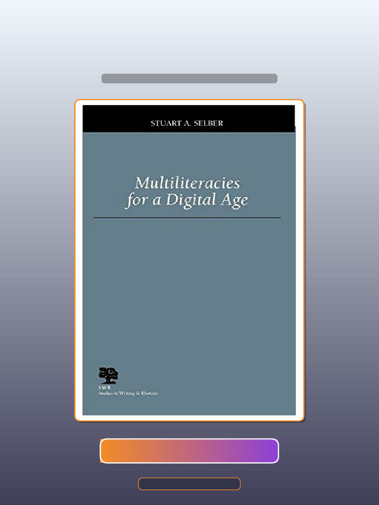 Multiliteracies For A Digital Age Studies in Writing and Rhetoric Ebook ...