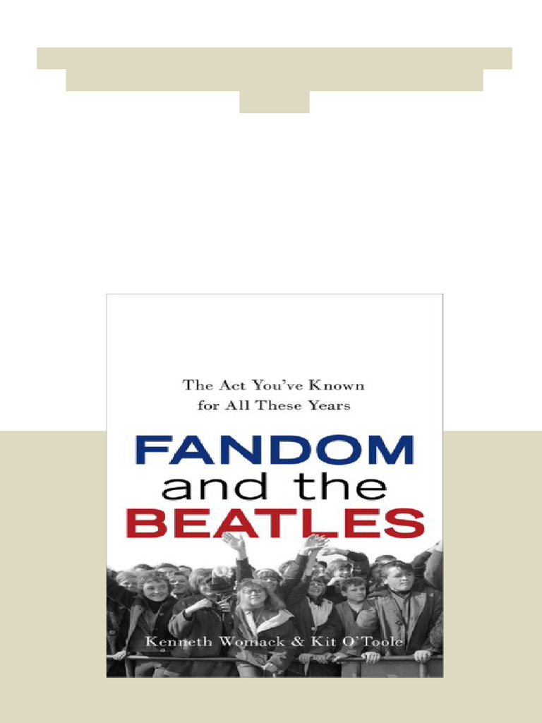 Fandom and The Beatles: The Act You've Known For All These Years 1st ...