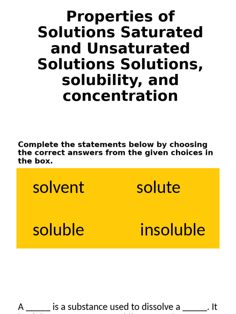 Properties of Solutions Saturated and Unsaturated Solutions Solutions ...