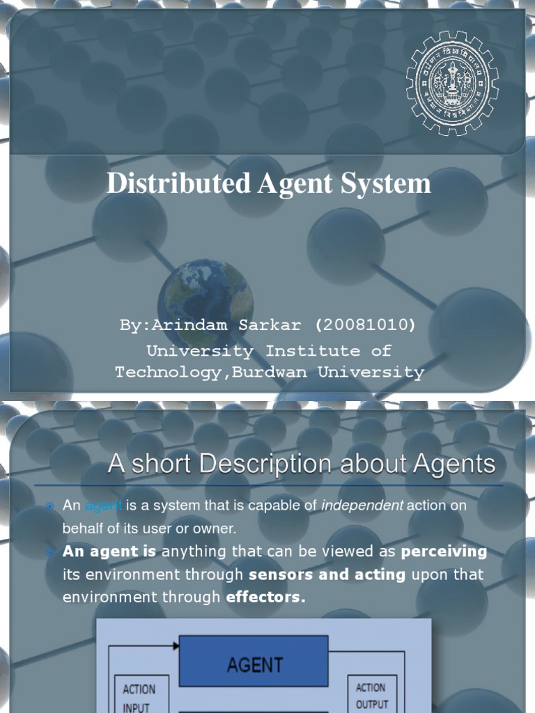 Distributed Agent System: By:Arindam Sarkar (20081010) University ...