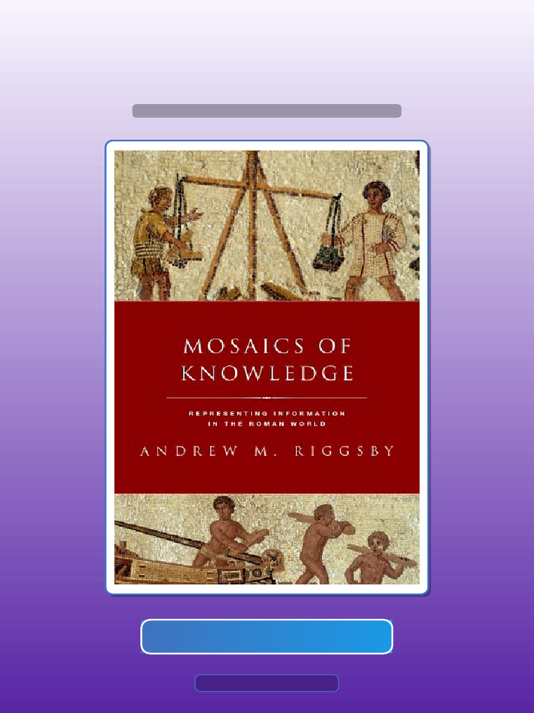 Authorized Mosaics of Knowledge Representing Information in The Roman ...