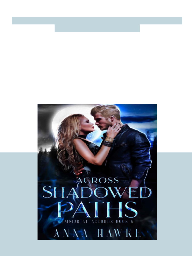 Across Shadowed Paths (The Immortal Accords Book 6) Anna Hawke Latest ...