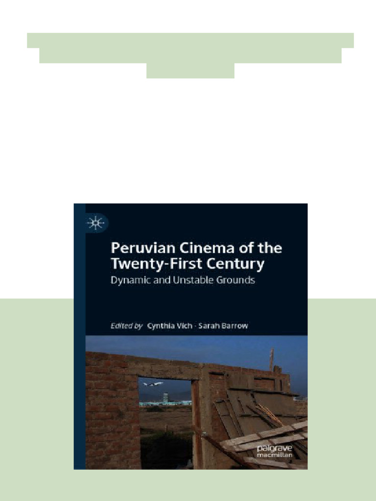 Peruvian Cinema of The Twenty-First Century: Dynamic and Unstable ...