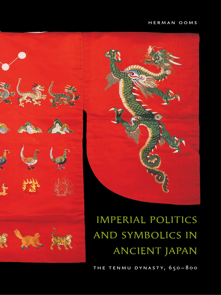 Imperial Politics & Symbolics in Ancient Japan Tenmu Dynasty 650-800 ...
