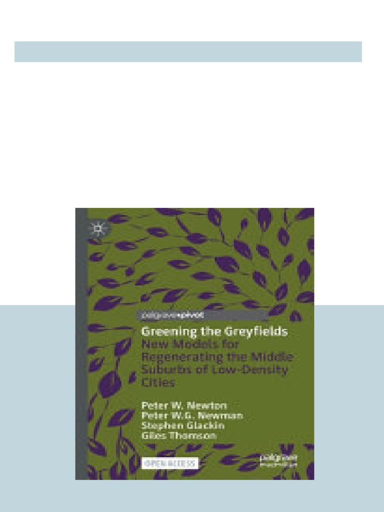 Greening The Greyfields Peter W. Newton | PDF | Mathematics | Methodology