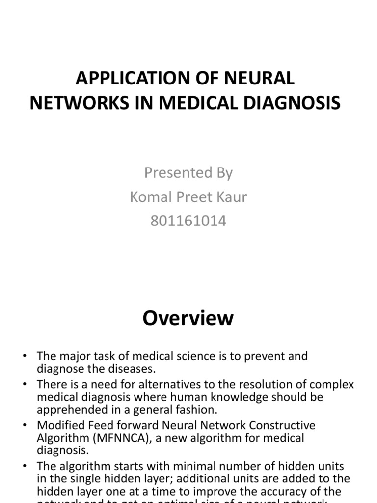 Application of Neural Networks in Medical Diagnosis: Presented by Komal ...