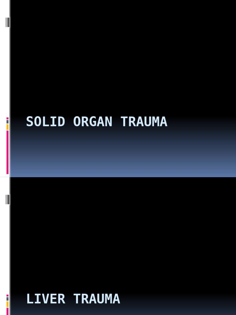 Solid Organ Trauma: Liver, Spleen, Kidney, Pancreas | PDF