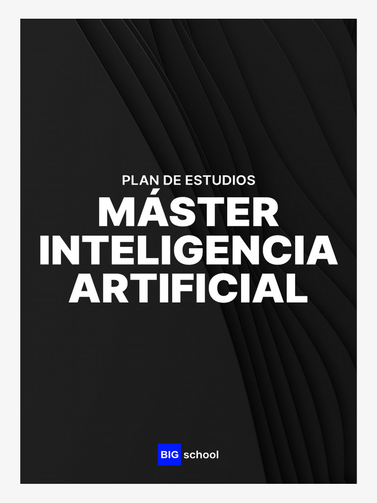 Máster en Inteligencia Artificial BIG School | PDF | Inteligencia ...
