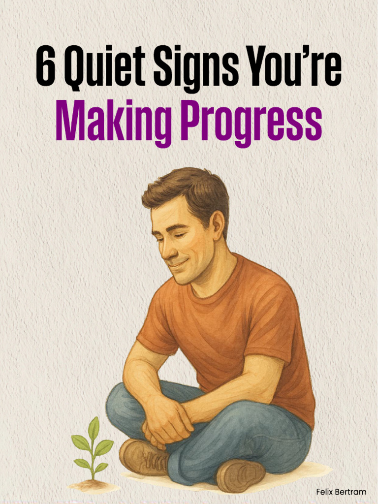6 Quiet Signs You'Re Making Progress | PDF