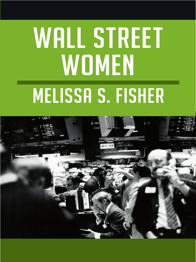 Wall Street Women by Melissa S. Fisher | PDF | Feminism | Gender Studies