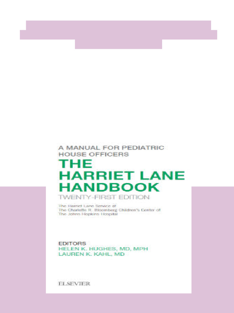 A Manual for Pediatric House Officers: The Harriet Lane Handbook, 21st ...
