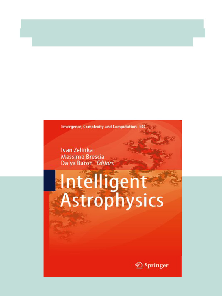 Intelligent Astrophysics Emergence Complexity and Computation 39 Ivan Zelinka Editor Massimo ...
