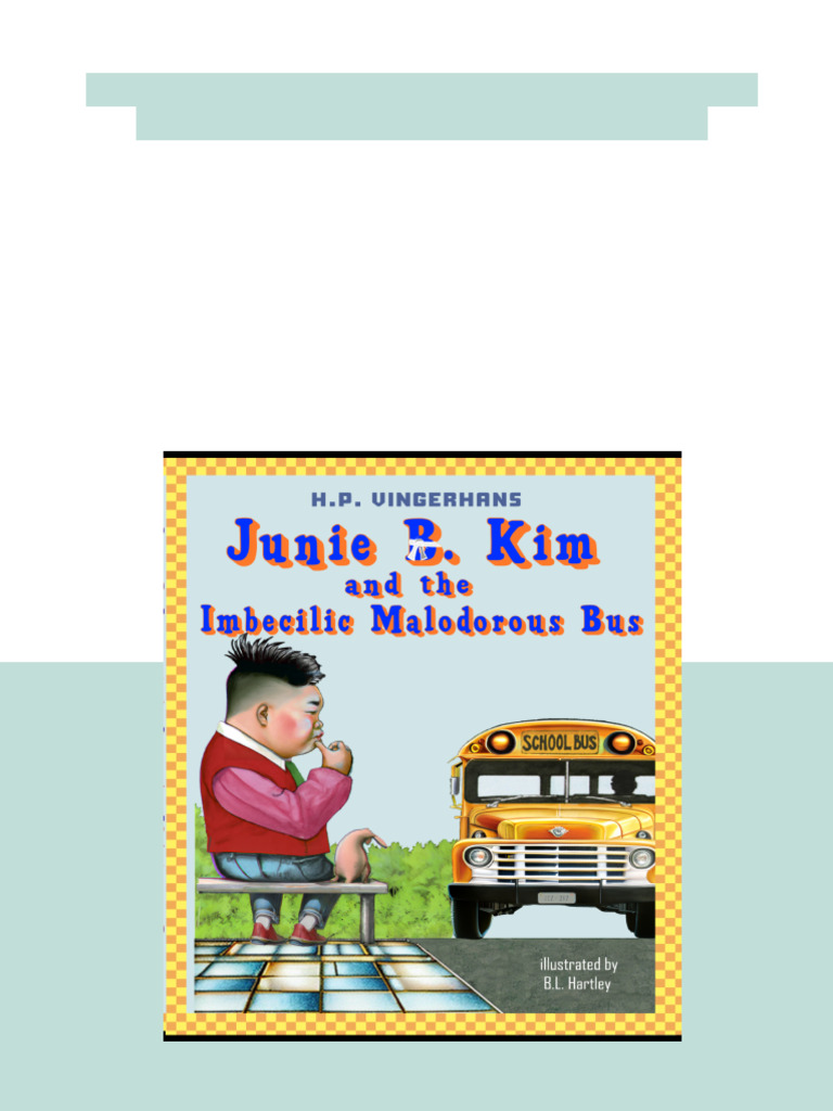 Junie B. Kim and the Imbecilic Malodorous Bus 1st Edition H.P ...