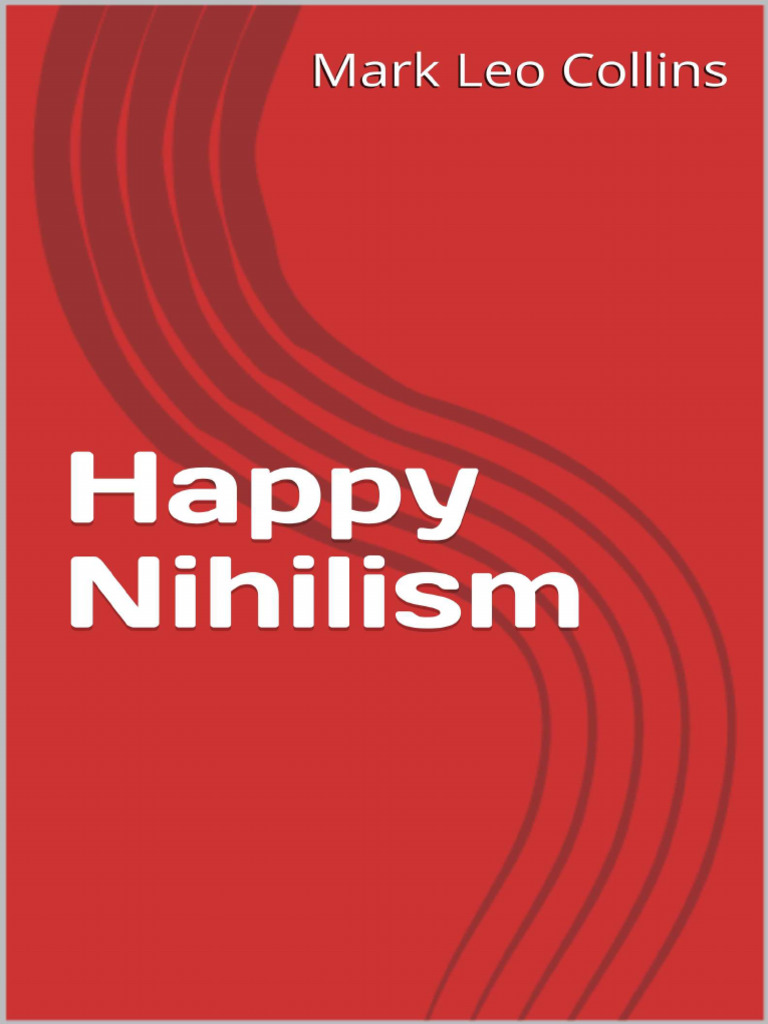 Understanding Happy Nihilism Concepts | PDF | Nihilism | Truth