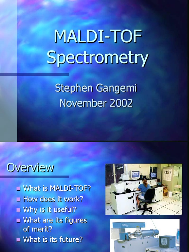 Maldi-Tof Spectrometry: Stephen Gangemi November 2002 | PDF | Time Of ...