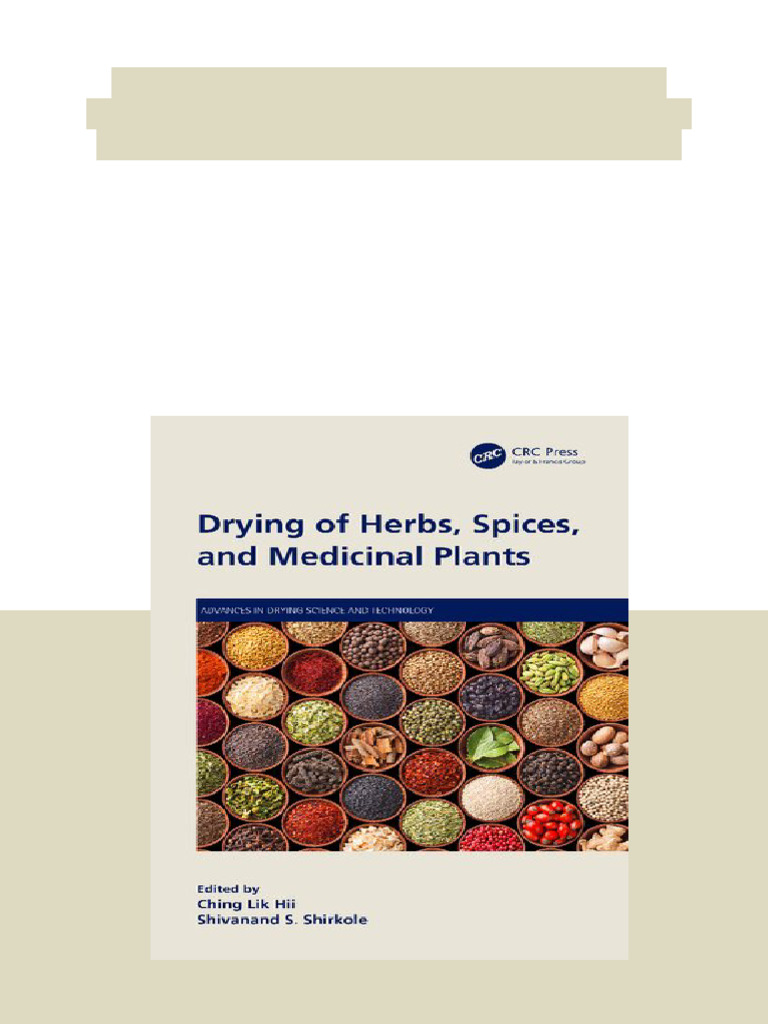 Drying of Herbs, Spices, and Medicinal Plants (Advances in Drying ...